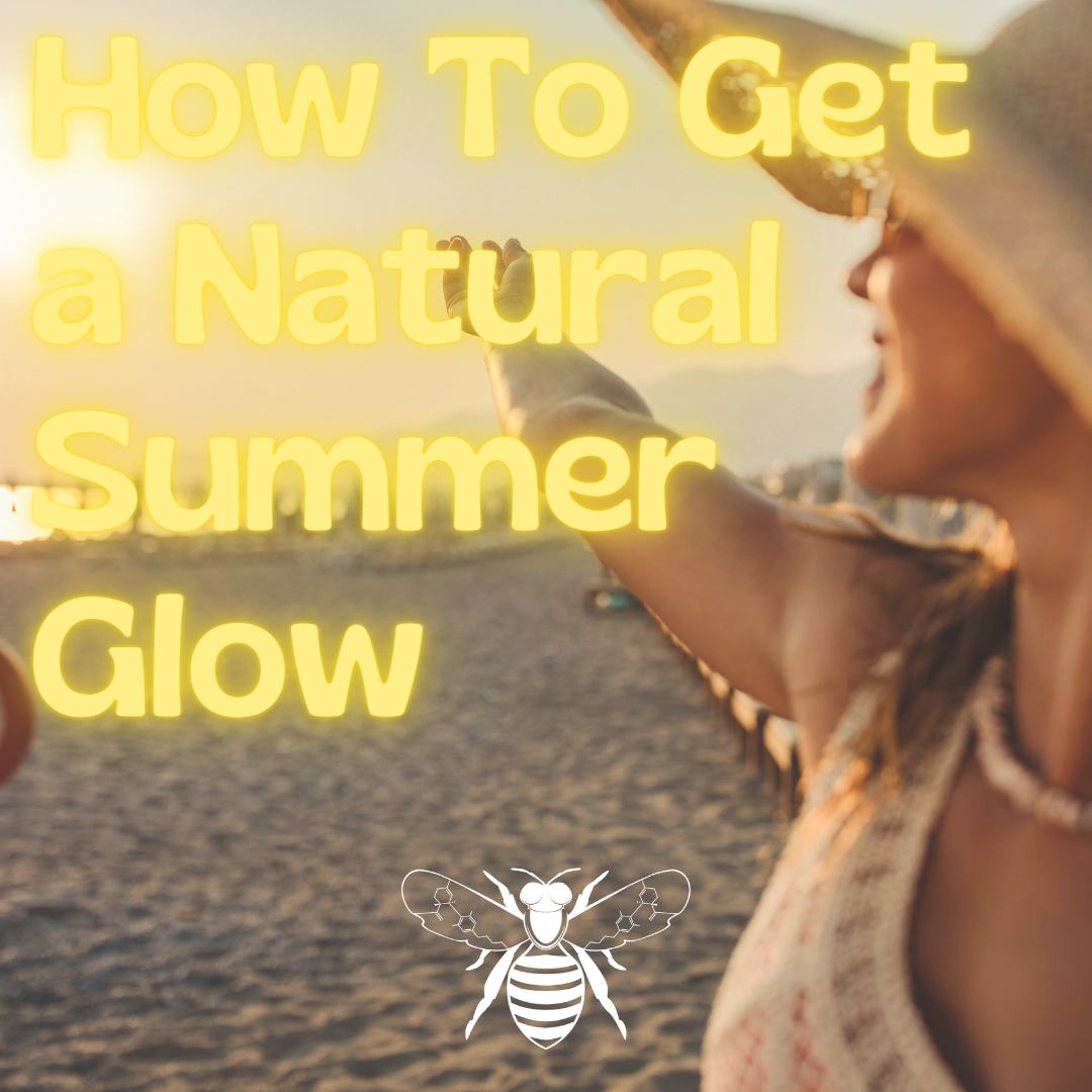 How To Get A Natural Summer Glow | Fallen Pollen Apothecary